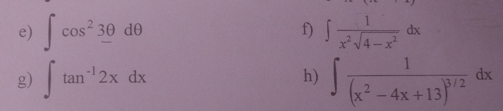 Solved Integrate: e) integral cos^2(3x) dx f) integral | Chegg.com