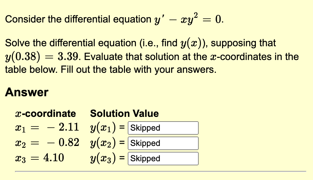 Solved Consider the differential equation y′−xy2=0. Solve | Chegg.com Solved Consider the differential equation y′−xy2=0. Solve | Chegg.com