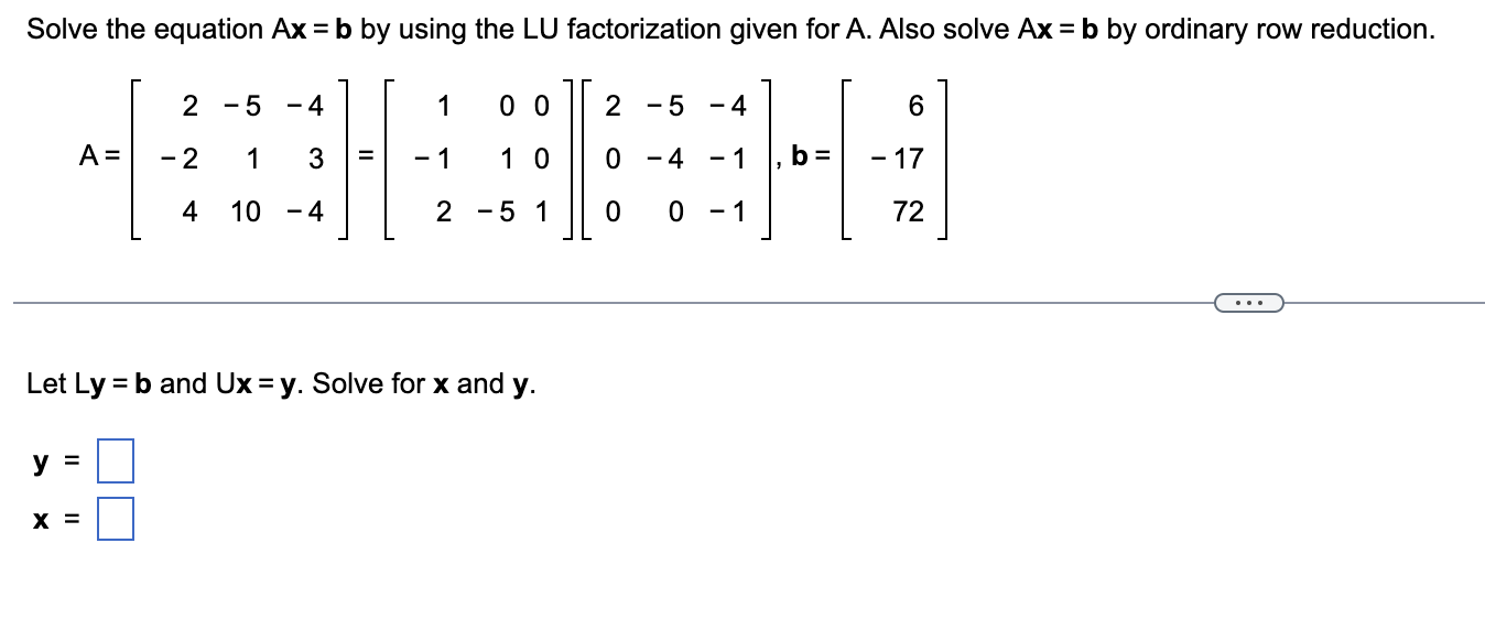 Solved Solve the equation Ax=b ﻿by using the LU | Chegg.com