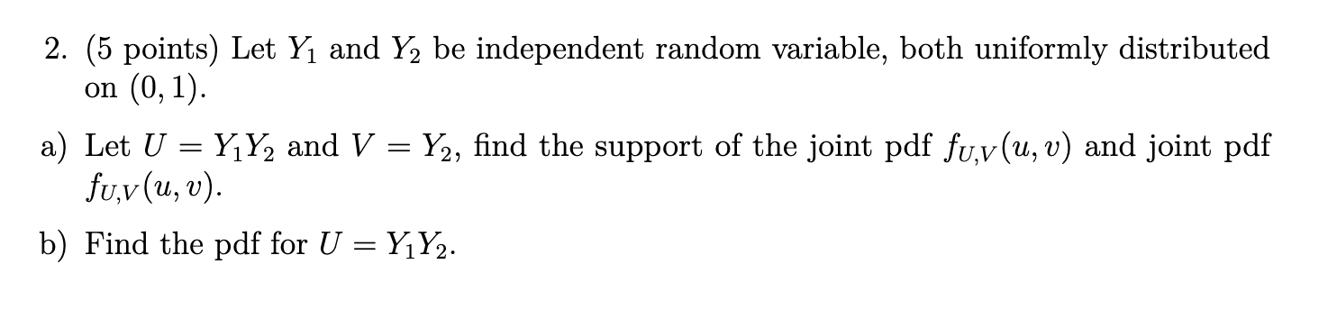 Solved 2. (5 points) Let Y1 and Y2 be independent random | Chegg.com
