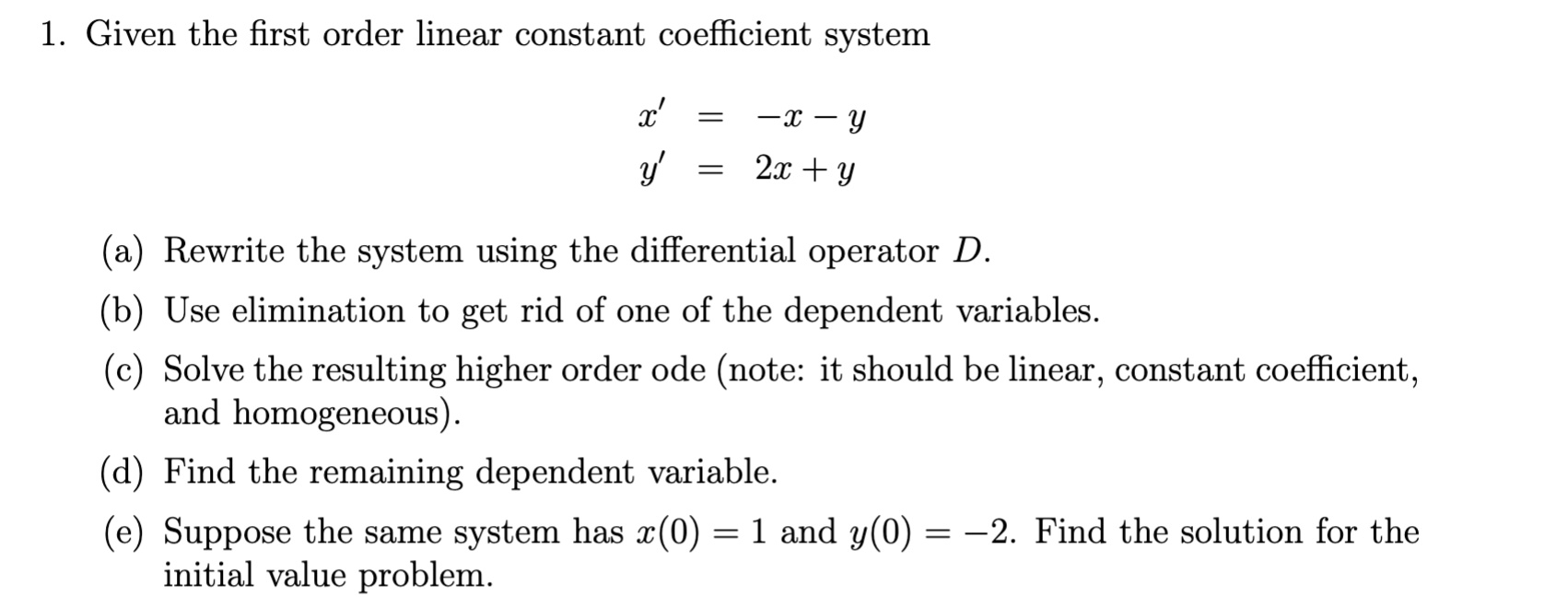 Solved 1. Given the first order linear constant coefficient | Chegg.com