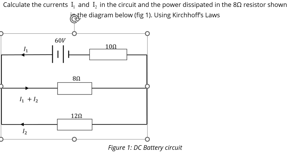 Solved Calculate the currents I1 ﻿and I2 ﻿in the circuit and | Chegg.com