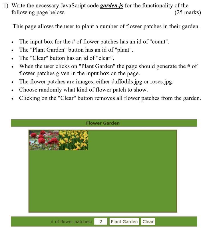 Solved 1 Write The Necessary Javascript Code Gardenjs For 