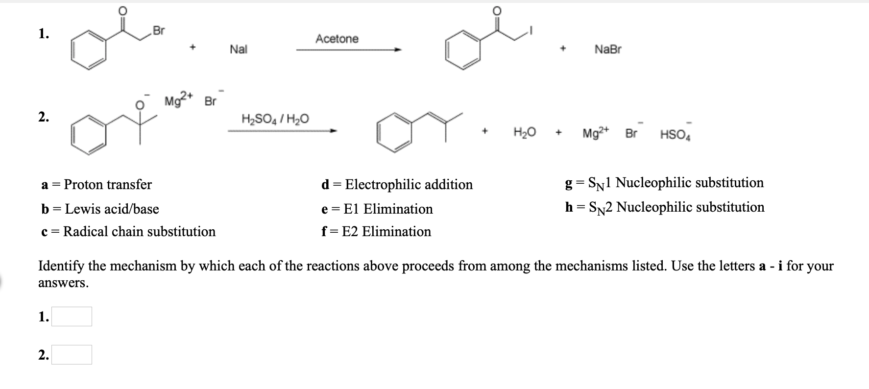 Solved 1. Br Acetone Nal NaBr Mg2+ Br 2. H2SO4 / H20 + H2O + | Chegg.com