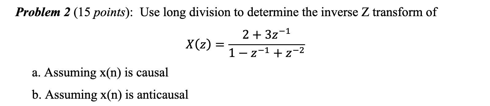 Solved Problem 2 (15 points): Use long division to determine | Chegg.com