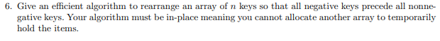 Solved 6 Give An Efficient Algorithm To Rearrange An Array