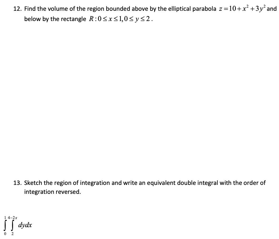 Solved 12. Find the volume of the region bounded above by | Chegg.com