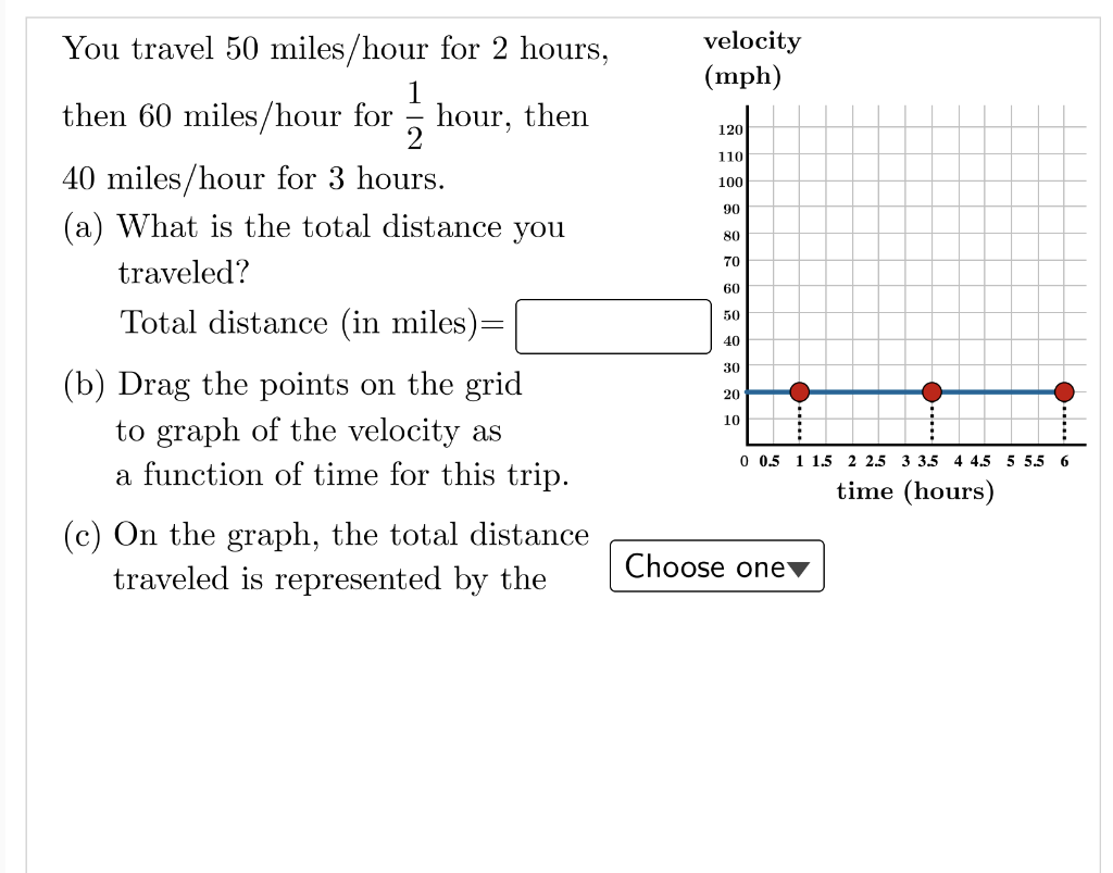 Solved You travel 50 miles/hour for 2 hours, then 60 | Chegg.com