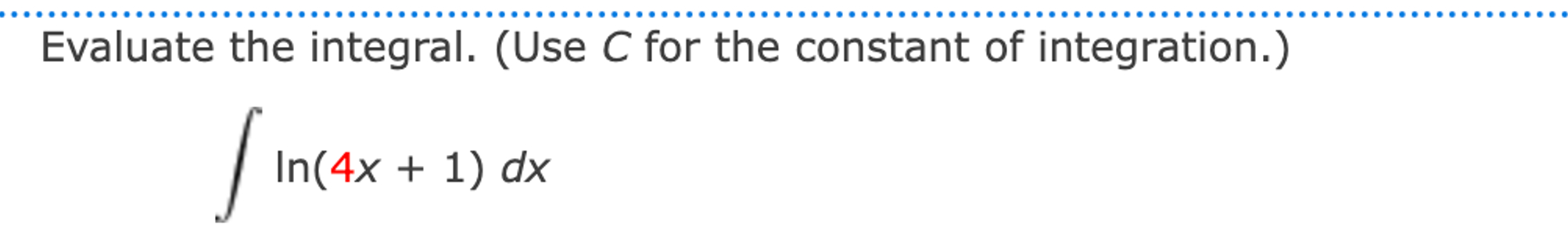 Solved Evaluate the integral. (Use C ﻿for the constant of | Chegg.com