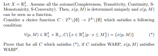 Solved Let X=R+2. Assume all the axioms(Completeness, | Chegg.com