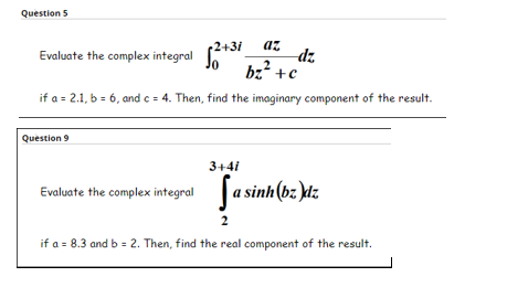 Solved Question 5 2+31 az Evaluate the complex integral Jo | Chegg.com