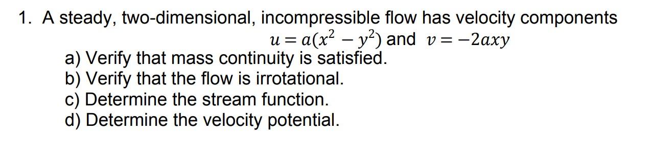 Solved 1. A steady, two-dimensional, incompressible flow has | Chegg.com
