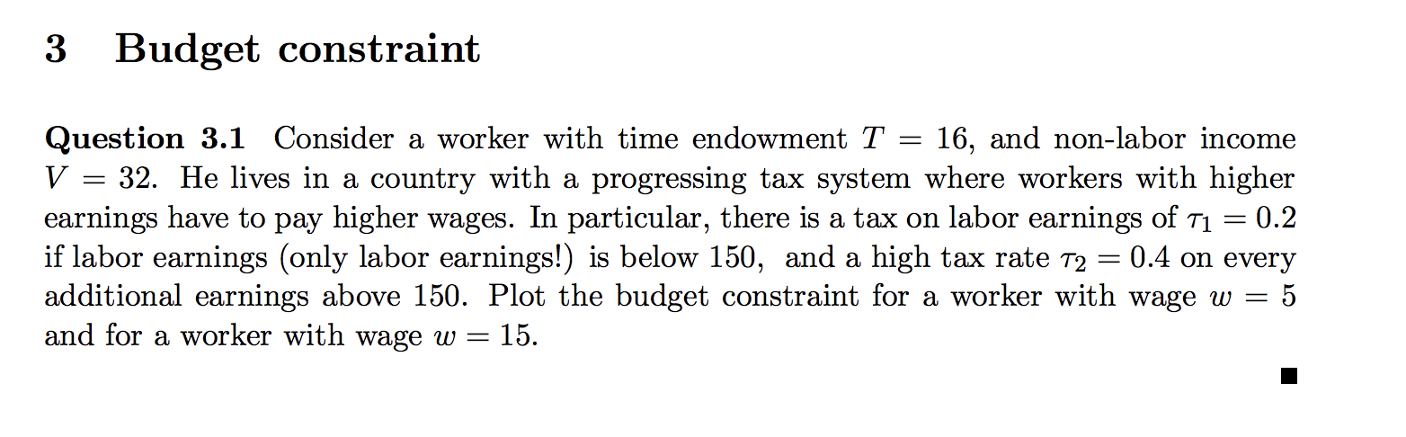 Solved 3 Budget constraint = - Question 3.1 Consider a | Chegg.com