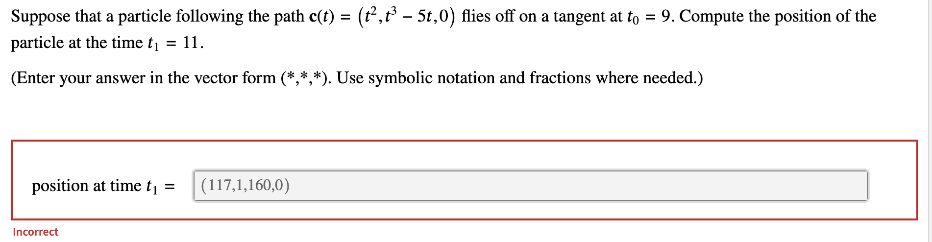 Solved Suppose that a particle following the path | Chegg.com
