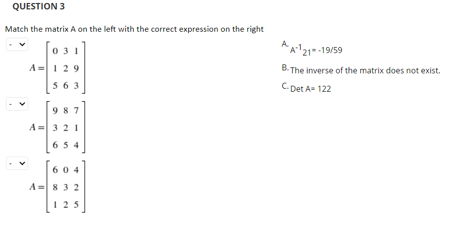 Solved QUESTION 3 Match the matrix A on the left with the | Chegg.com