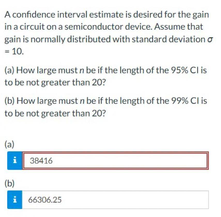 Solved A confidence interval estimate is desired for the | Chegg.com