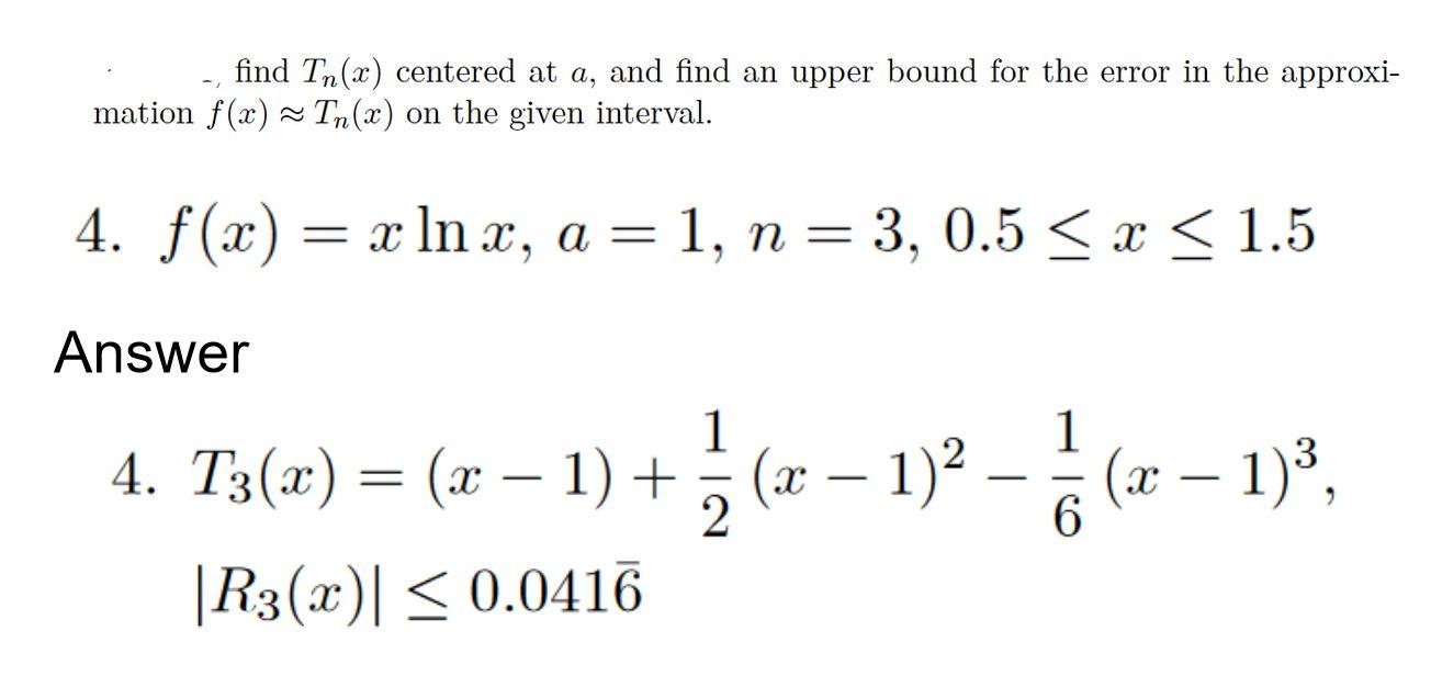 Solved , find Tn(x) centered at a, and find an upper bound | Chegg.com