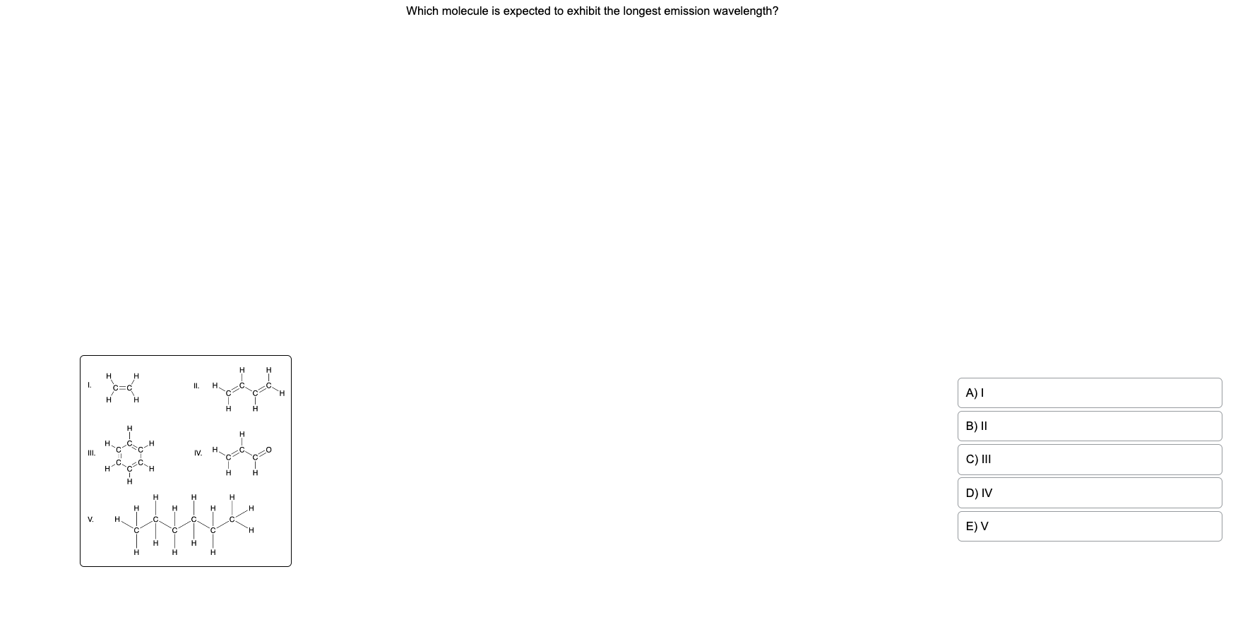 Solved Which molecule is expected to exhibit the longest | Chegg.com
