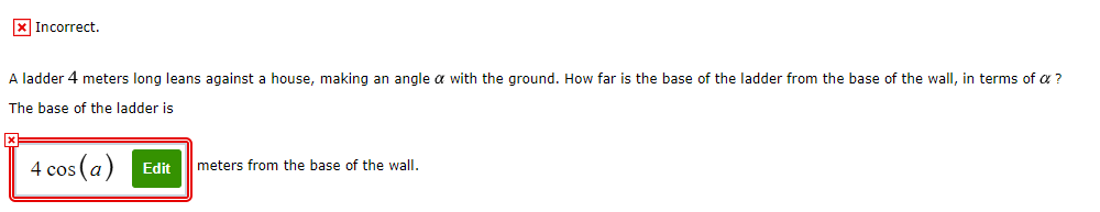 Solved XIncorrect. A ladder 4 meters long leans against a | Chegg.com