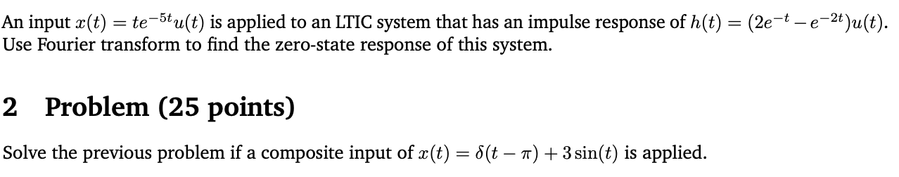 Solved An input x(t)=te−5tu(t) is applied to an LTIC system | Chegg.com