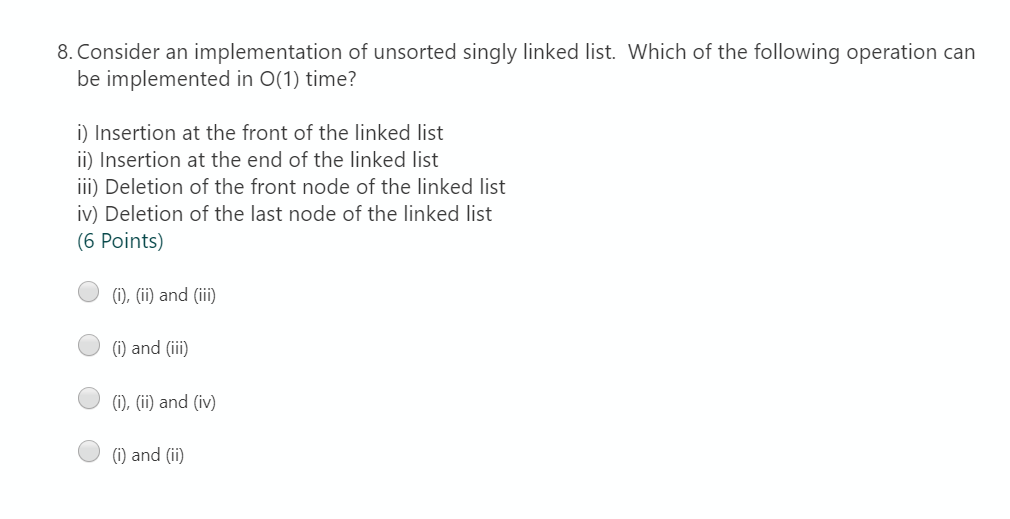 Solved 8. Consider an implementation of unsorted singly | Chegg.com