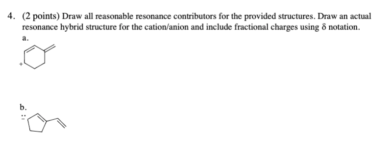 Solved 4. (2 points) Draw all reasonable resonance | Chegg.com