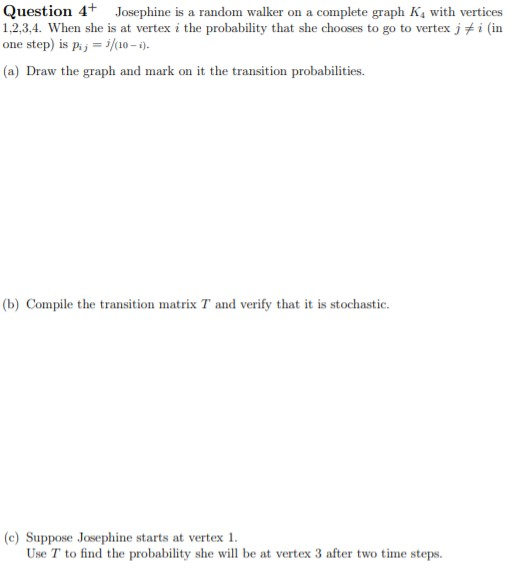 Solved Question 4+ Josephine is a random walker on a | Chegg.com