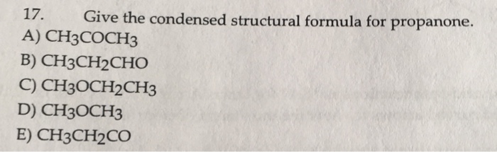 Solved 17. Give the condensed structural formula for | Chegg.com