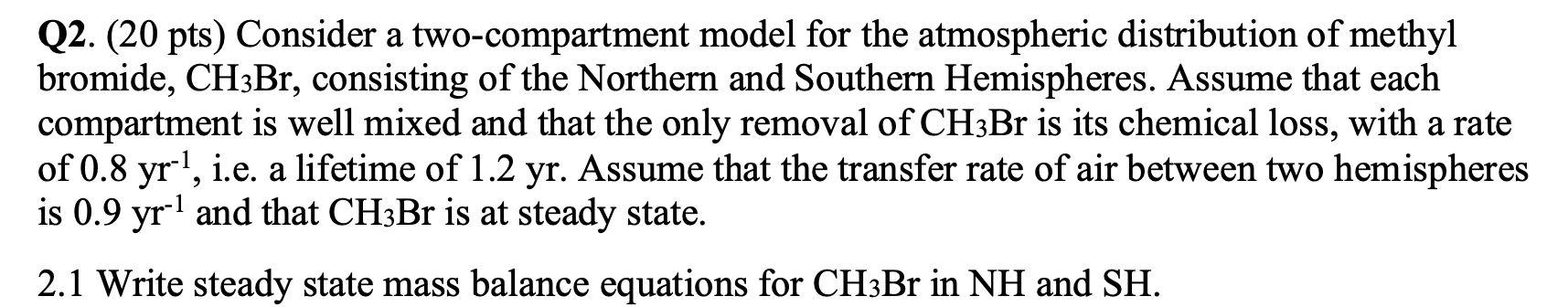 Solved Q2. (20 pts) Consider a two-compartment model for the | Chegg.com