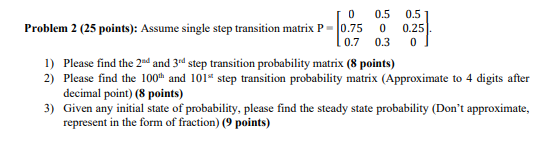 Solved Problem 2 (25 points): Assume single step transition | Chegg.com