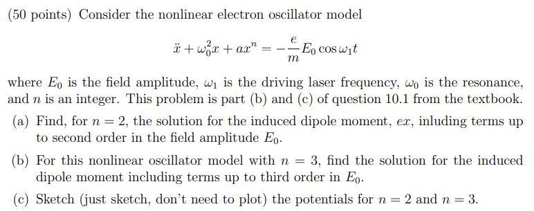 Solved (50 points) Consider the nonlinear electron | Chegg.com Solved (50 points) Consider the nonlinear electron | Chegg.com