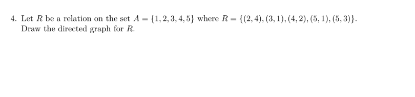 Solved 4. Let R be a relation on the set A={1,2,3,4,5} where | Chegg.com