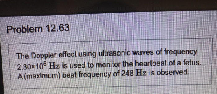 Solved Problem 12.63 The Doppler effect using ultrasonic | Chegg.com