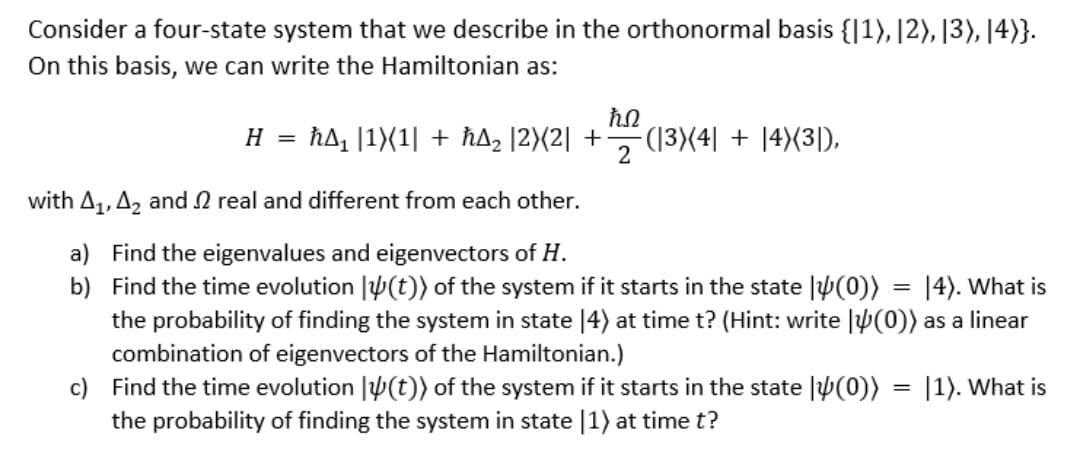 Solved Consider a four-state system that we describe in the | Chegg.com