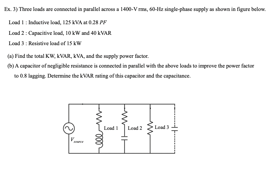 Solved Ex. 3) Three loads are connected in parallel across a | Chegg.com
