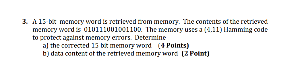 Solved 3. A 15-bit memory word is retrieved from memory. The | Chegg.com