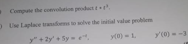 Solved Compute the convolution product t.t3. ) Use Laplace | Chegg.com