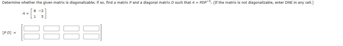 Solved Determine whether the given matrix is diagonalizable; | Chegg.com
