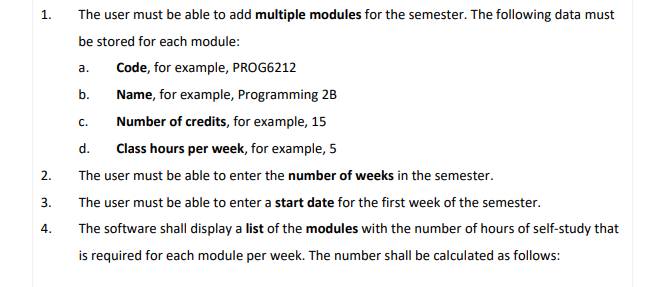 Solved 1. The user must be able to add multiple modules for | Chegg.com