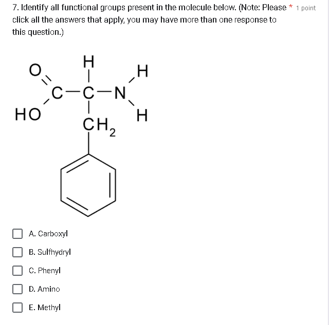 [Solved]: 7. Identify all functional groups present in the