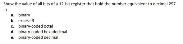 Solved Show the value of all bits of a 12-bit register that | Chegg.com
