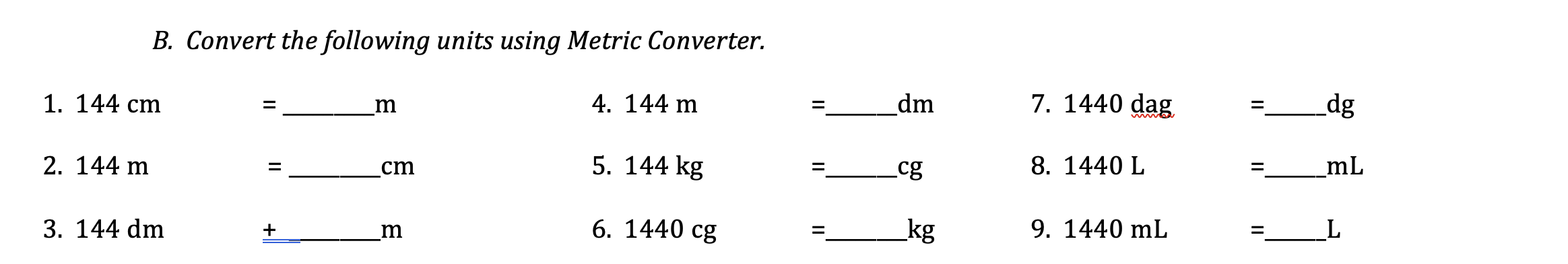 Solved B. Convert the following units using Metric | Chegg.com