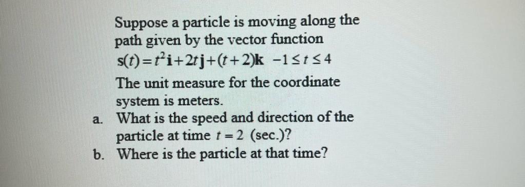 Solved Suppose a particle is moving along the path given by | Chegg.com