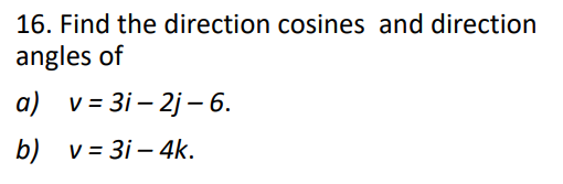 Solved 16. Find the direction cosines and direction angles | Chegg.com