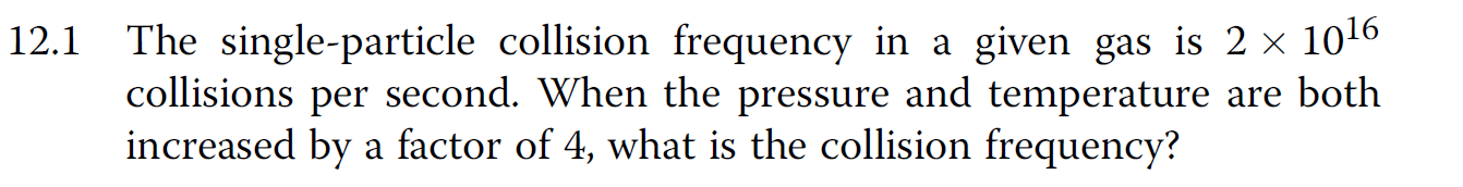 Solved 1 The single-particle collision frequency in a given | Chegg.com