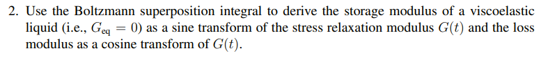 Solved 2. Use the Boltzmann superposition integral to derive | Chegg.com