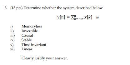 Solved 3. (15 pts) Determine whether the system described | Chegg.com