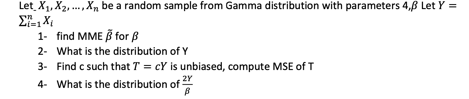 Solved Let X1,X2,…,Xn be a random sample from Gamma | Chegg.com