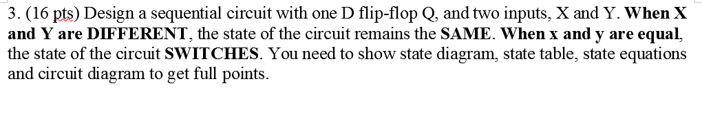 Solved 3. (16 pts) Design a sequential circuit with one D | Chegg.com