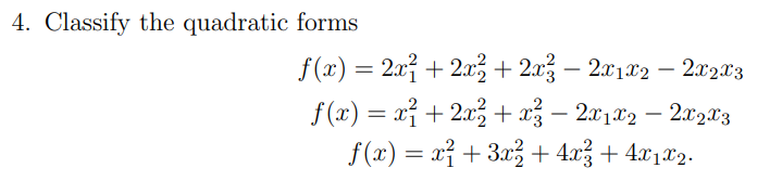Solved 4. Classify the quadratic forms | Chegg.com